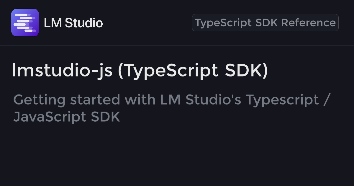 lmstudio-js (TypeScript SDK) | LM Studio Docs